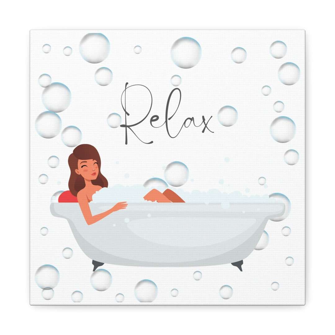 Relax Bubble Bath Canvas Art Bubble Bath Relax Wall Art 6 X 6 10 X 10 ...