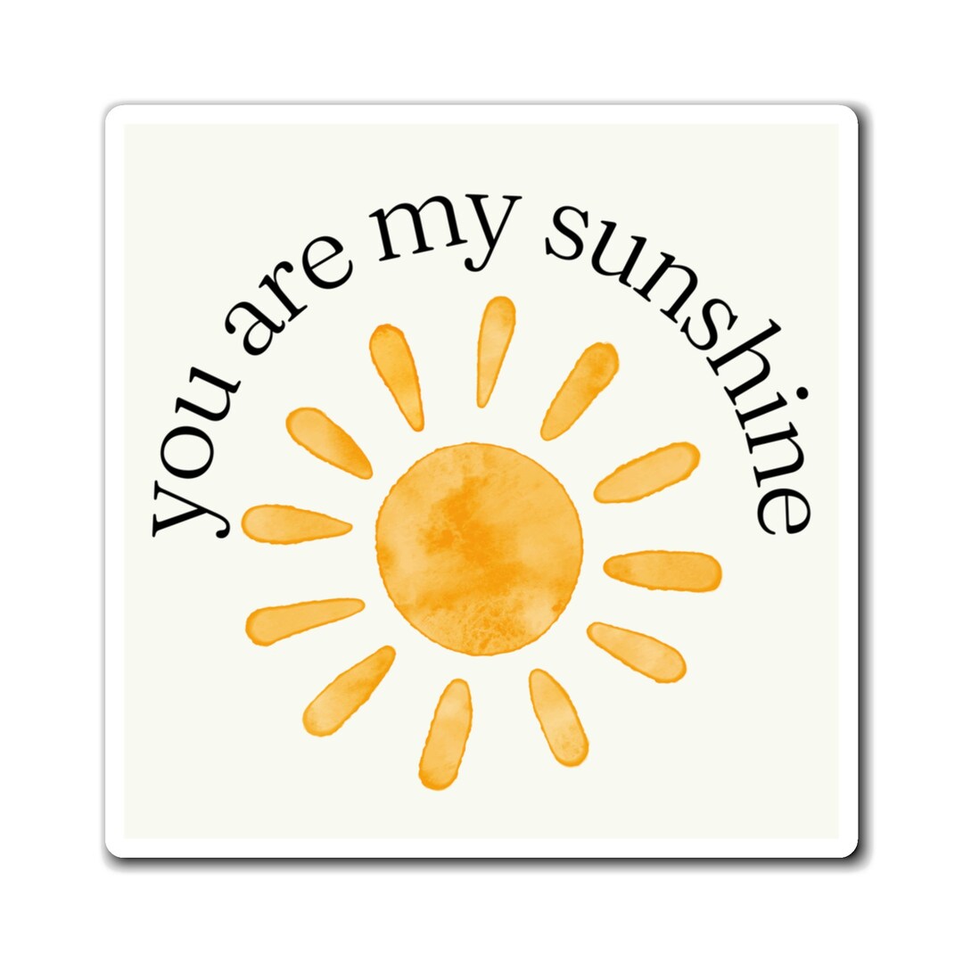 You Are My Sunshine Magnet Boho Sunshine Square Magnet Gift - Etsy