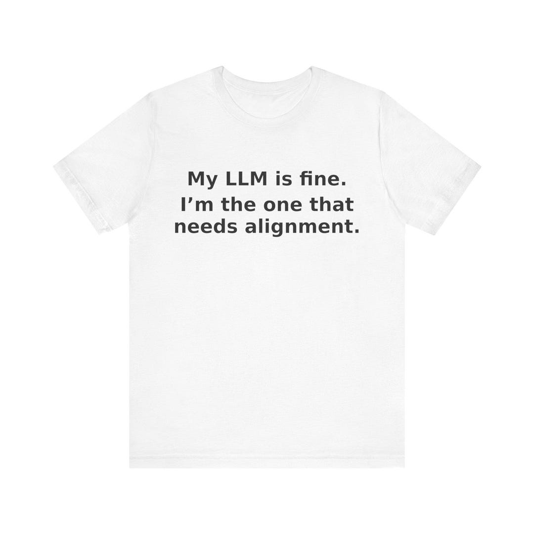 AI Shirt – "my LLM is Fine" – Funny Chatgpt T-shirt – Prompted Threads ...