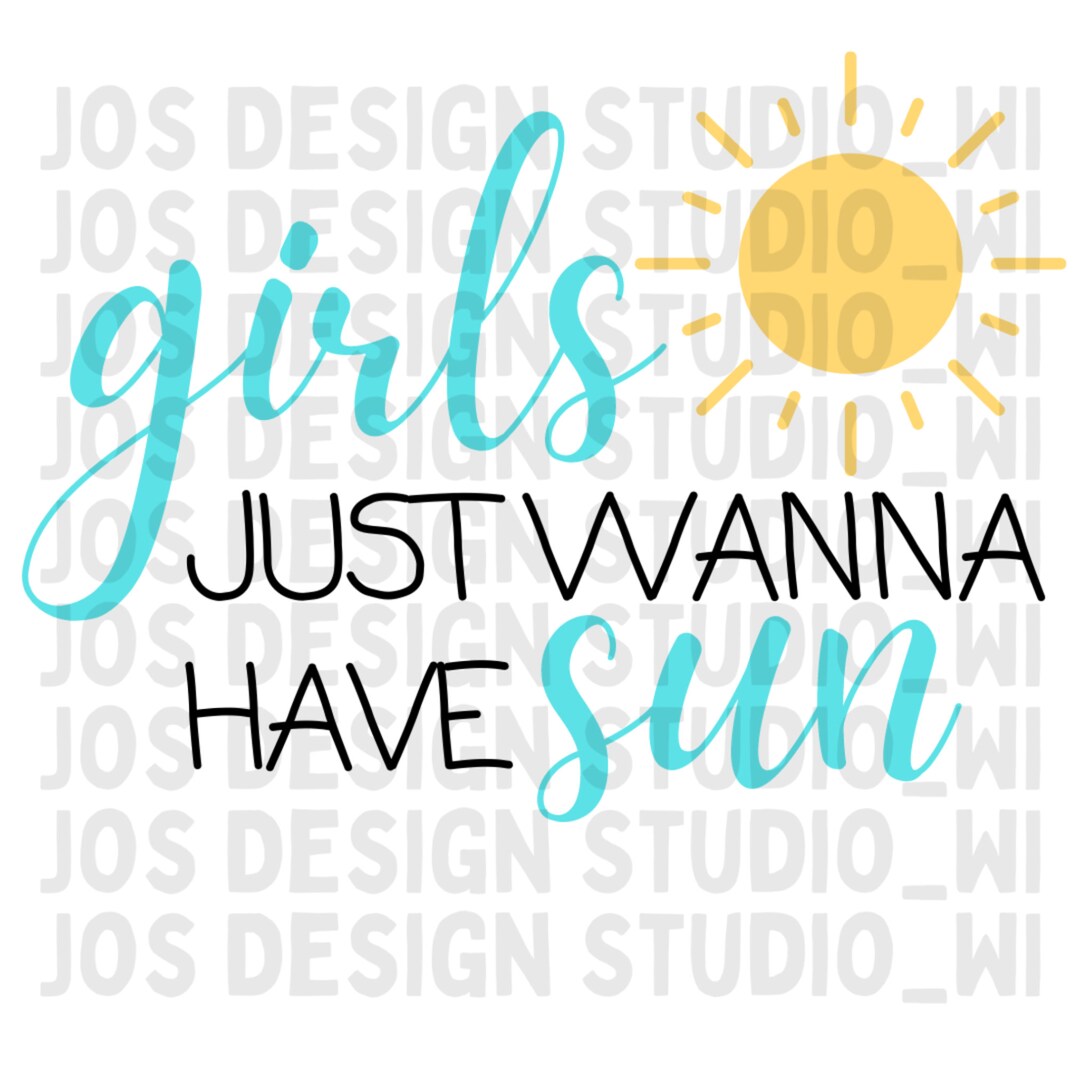 Girls Just Wanna Have Sun Design - Etsy
