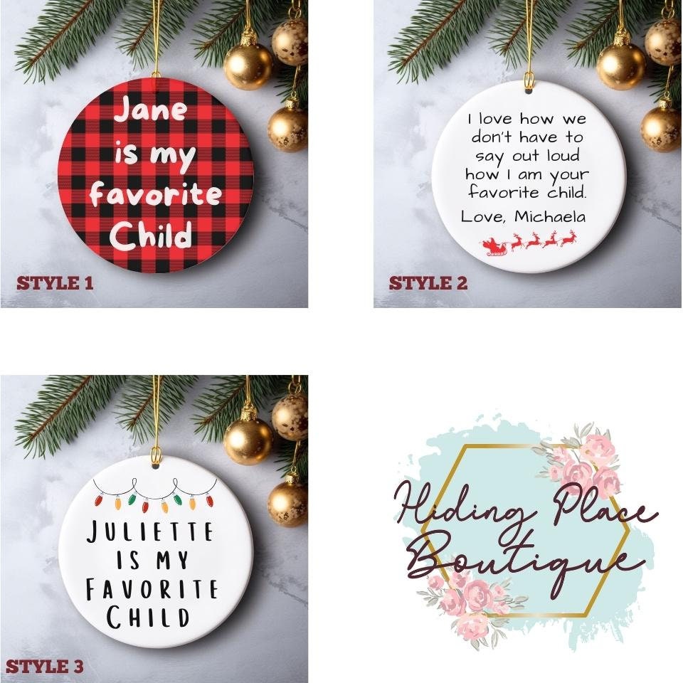 Don't Have to Say Favorite Child, Favorite Child Ornament, My Favorite ...