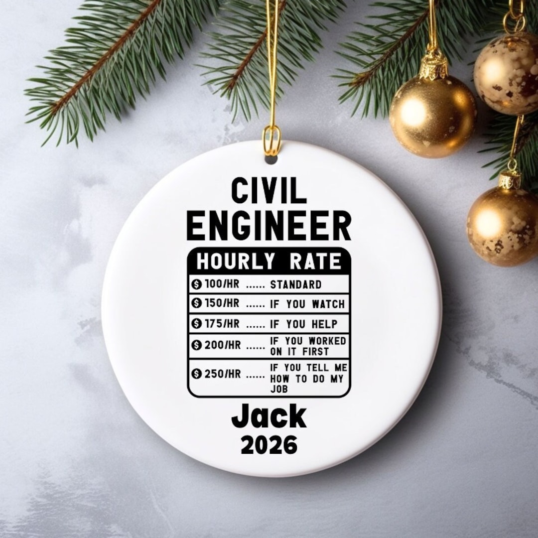 Civil Engineer Hourly Rate Ornament, Custom Engineer Name Company Best ...