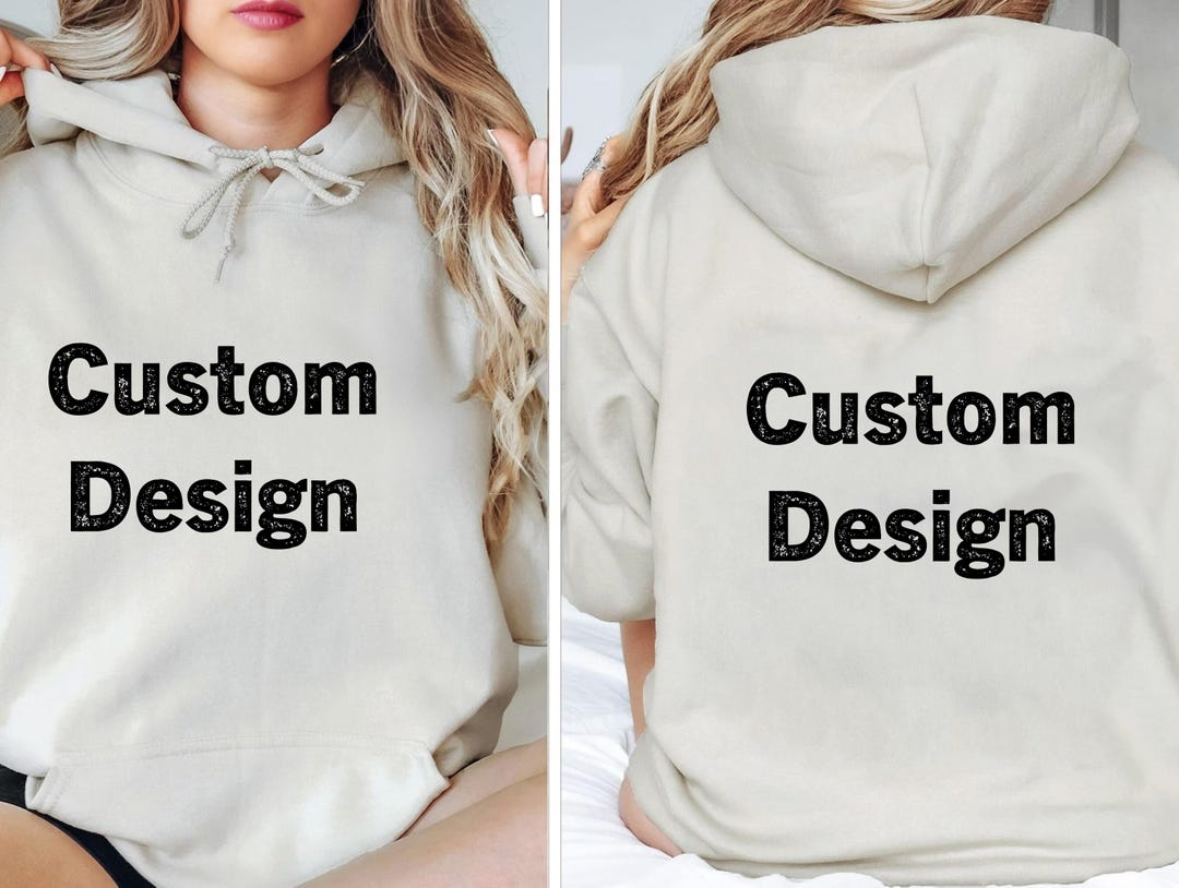 Custom Front Back Hoodie, Customizable Hoodie, Custom Hoodie ...
