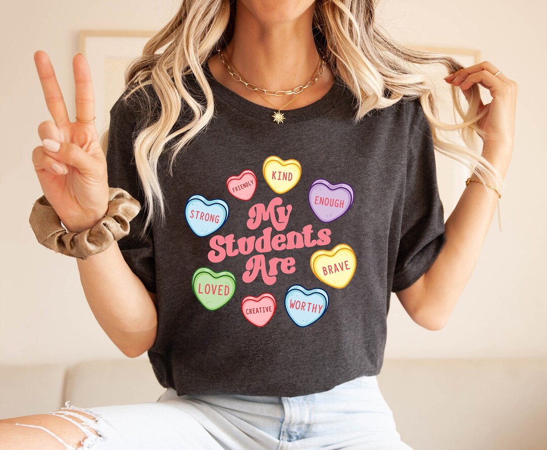 My Students Are My Valentines Shirt, Teacher Gift Shirt, Unique Teacher ...