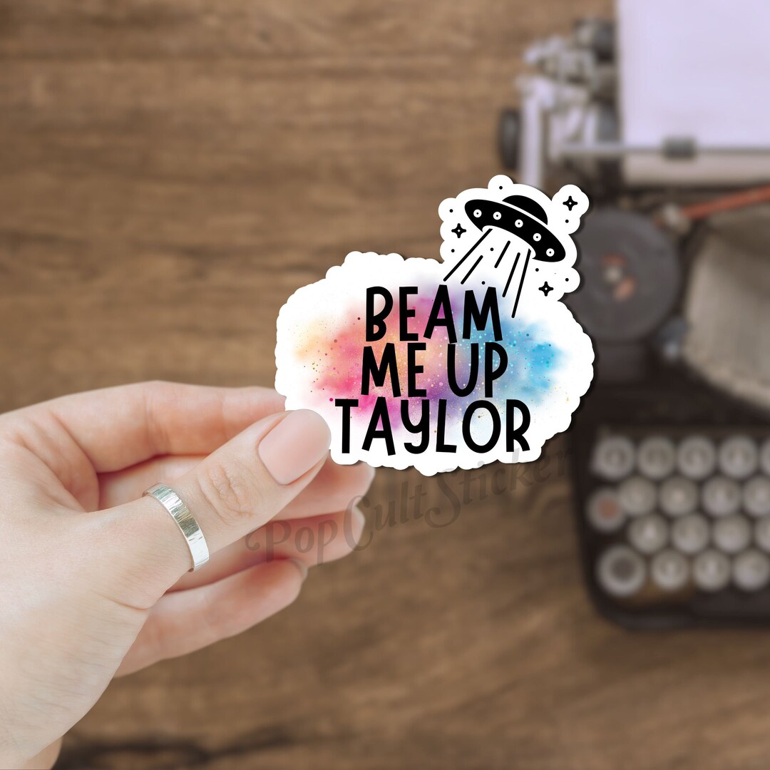 Funny Beam Me up Taylor Vinyl Sticker Poet Inspired Eras Decal Tortured ...
