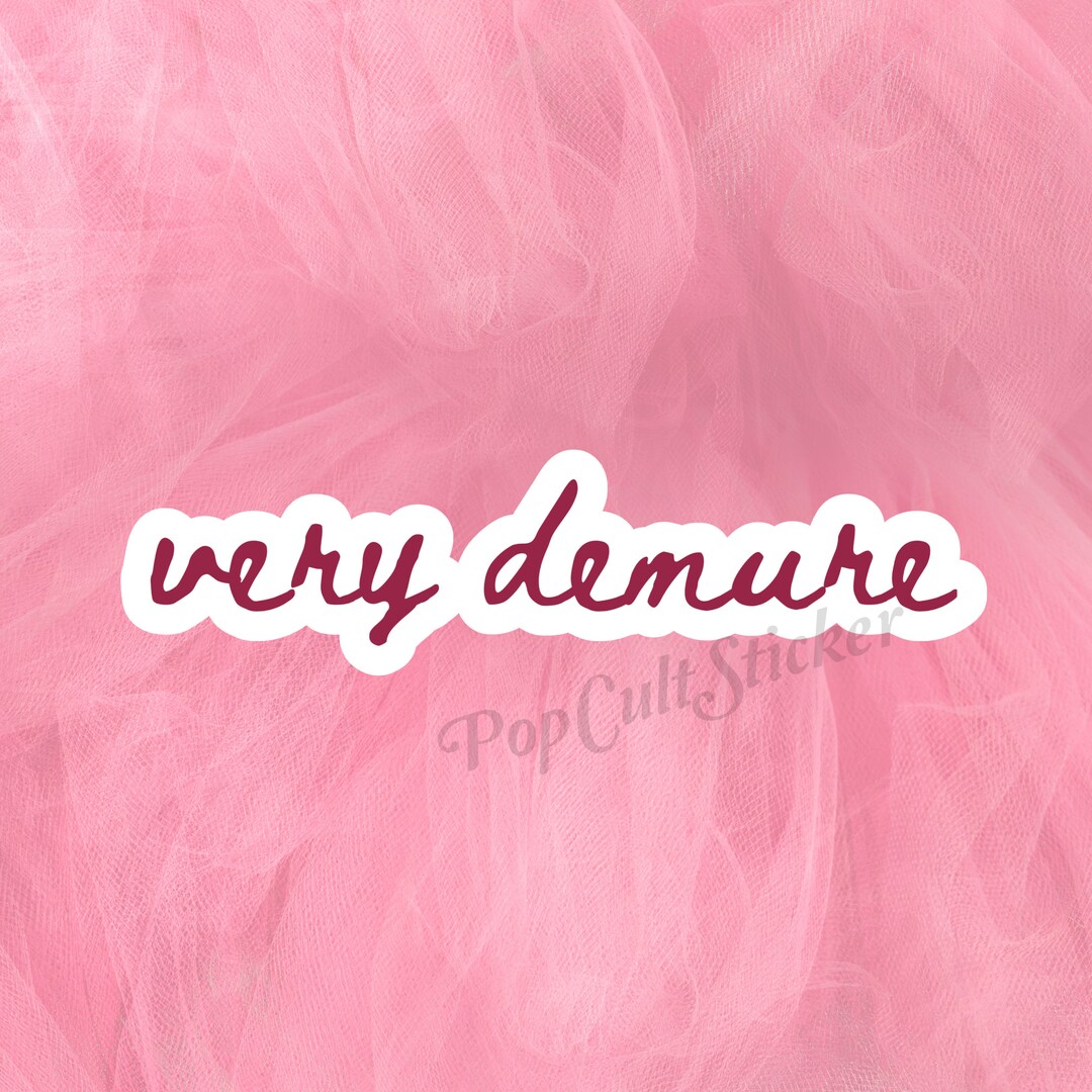 Very Demure Sticker Girlie Pink, Waterproof Vinyl Coquette Gift Soft ...