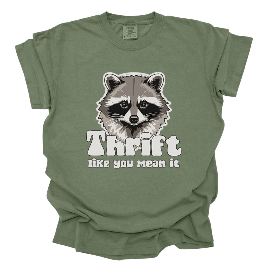 Thrift Like You Mean It Raccoon T-shirt, Comfort Colors Garment Dyed ...
