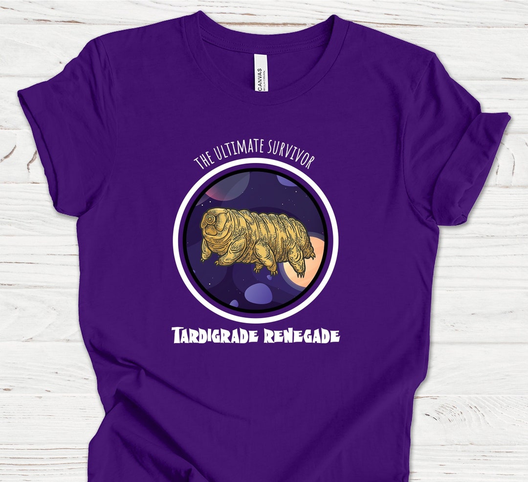 Tardigrade T-shirt, Tardigrade Shirt, Renegade Shirt, Funny Science ...