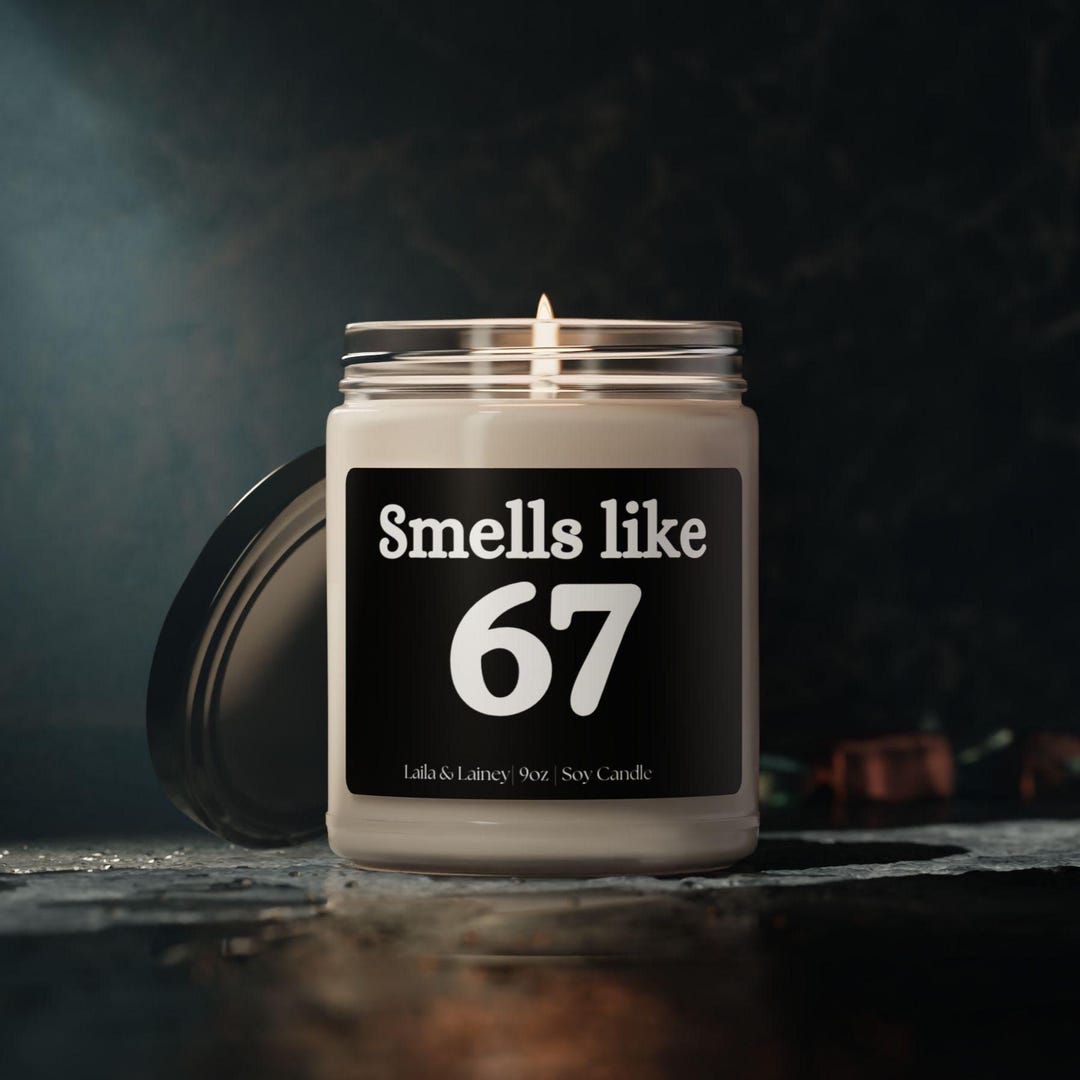 Smells Like 67 Candle, Funny Candle, Gen Z Candle, Teen Gift Idea, Meme ...