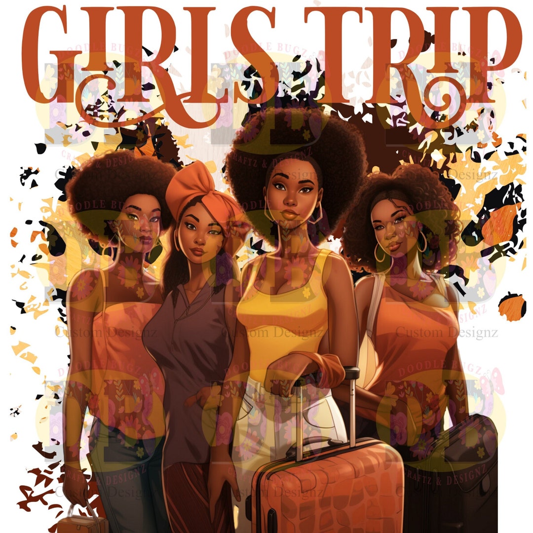 Girls Trip PNG Files Black Girl Design Black Woman Black - Etsy