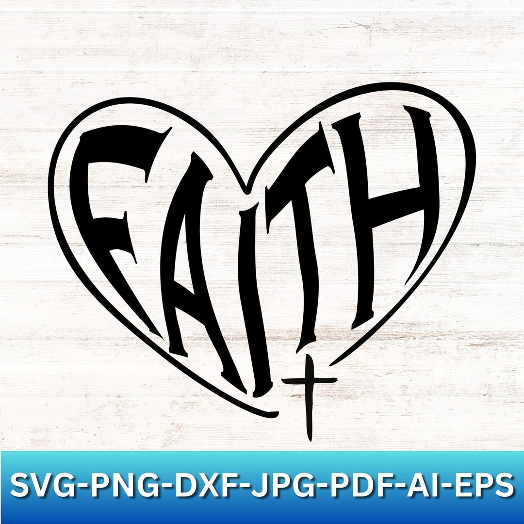 Faith SVG | Christian Heart | Faith Heart | SVG Files for Cricut ...