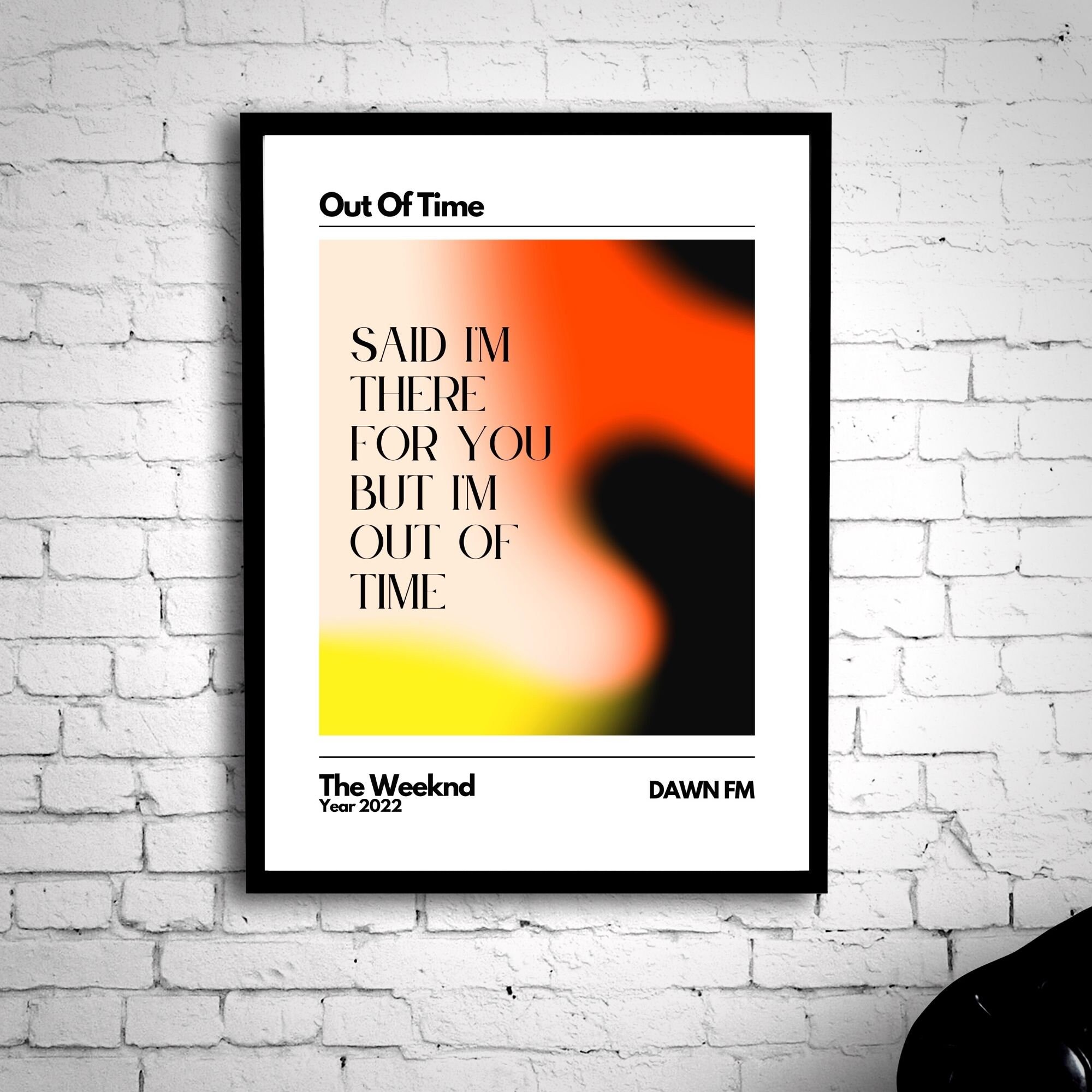 Out Of Time - Weeknds Poster | Weeknds Lockscreens | Lyrics Wall Art ...