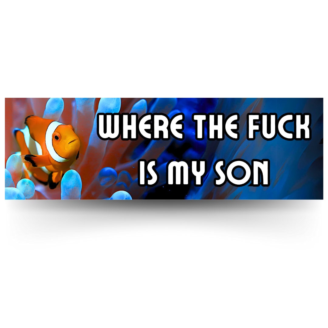 Where the F is My Son Vinyl Bumper Sticker Magnet - Funny Clown Fish ...