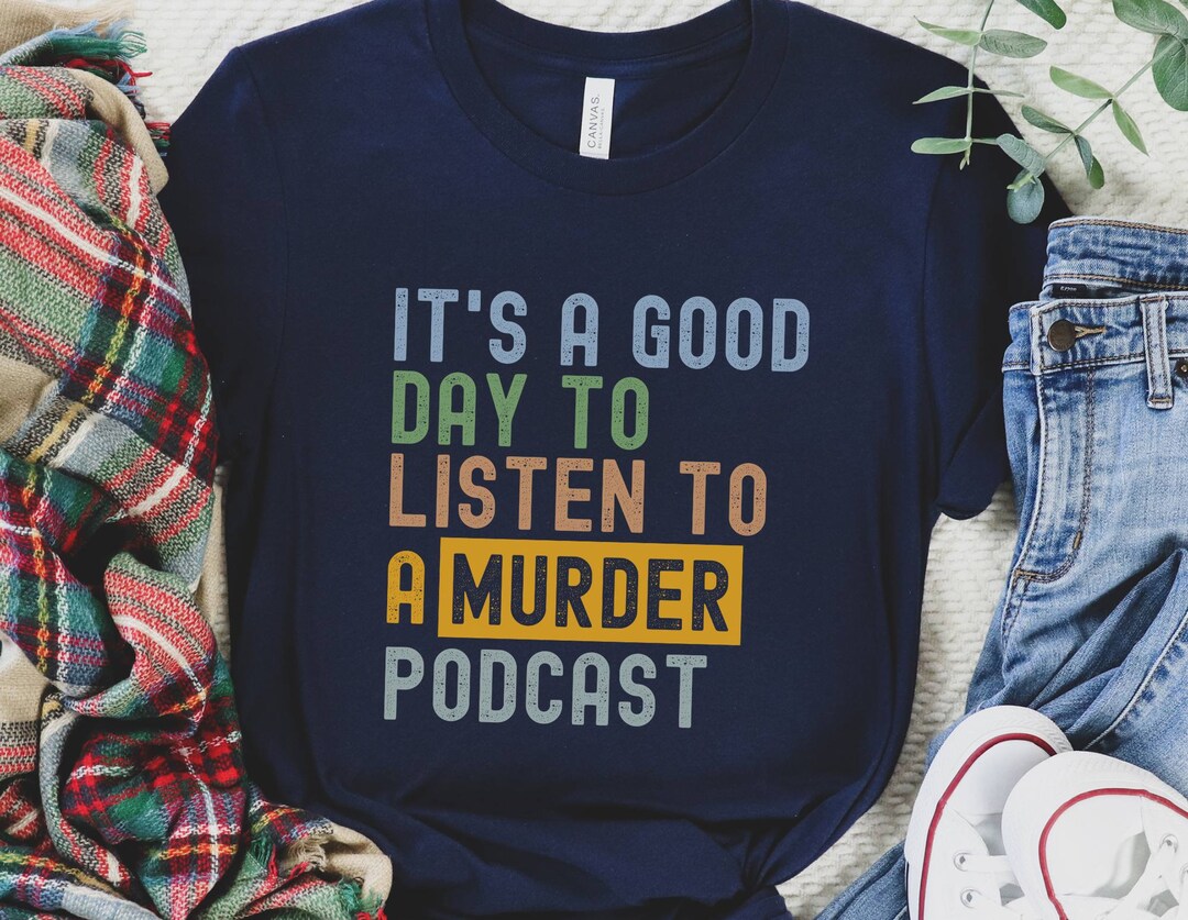 Murder Podcast Shirt, True Crime Podcaster, Mystery Lover Graphic T ...