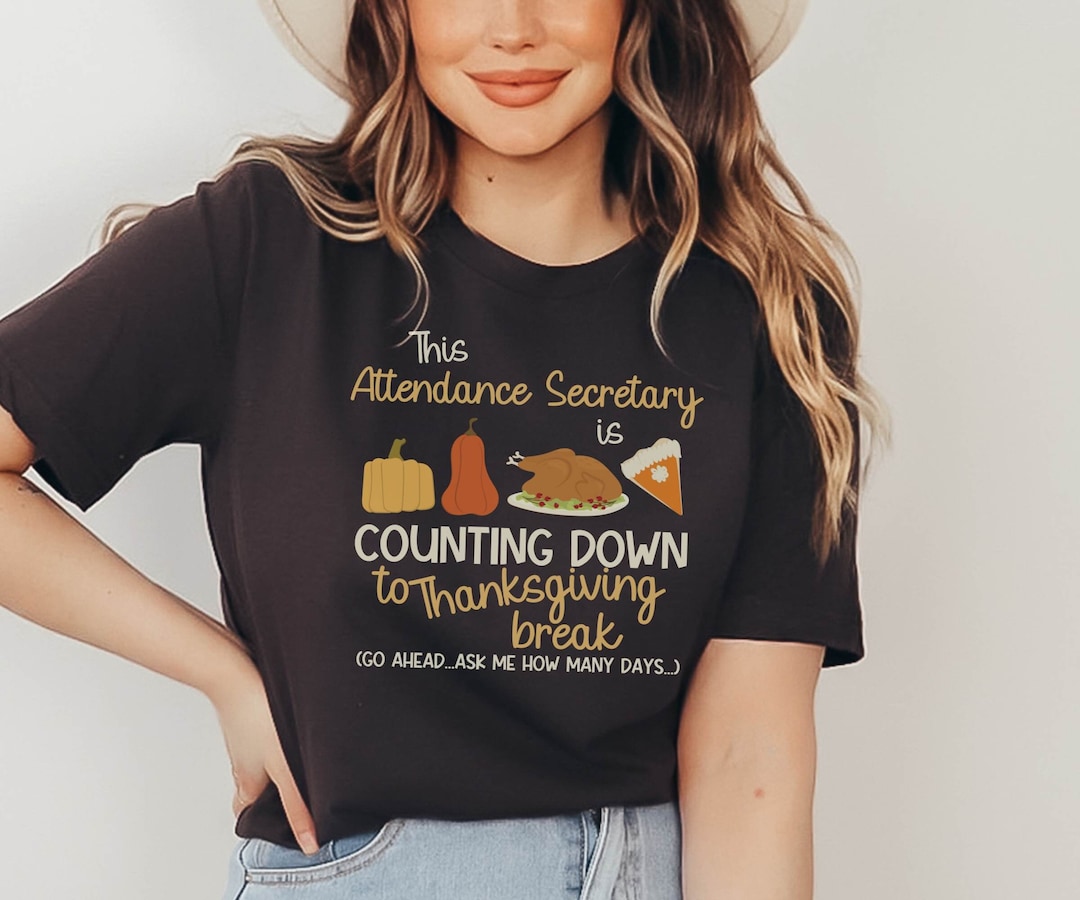 Attendance Secretary Thanksgiving Shirt, Fall Break Secretary T-shirt ...