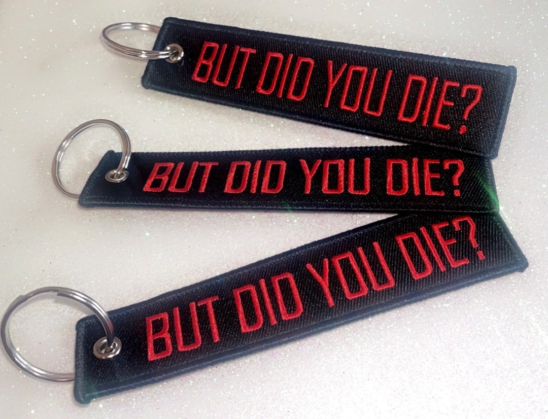 But Did You Die? Jet Tag | JDM Keyring | Key Chain - Etsy
