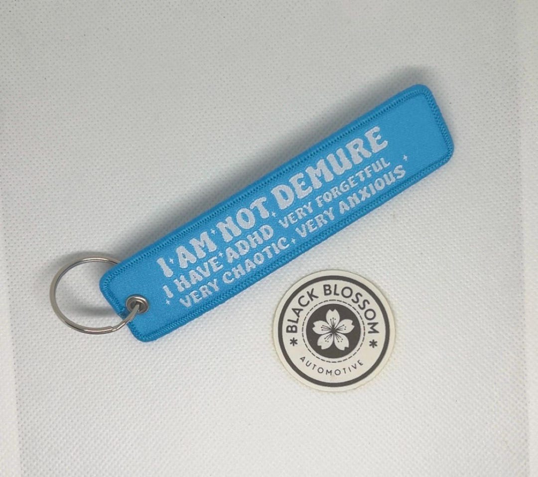 I Am Not Demure ADHD Jet Tag | JDM Keyring - Etsy UK