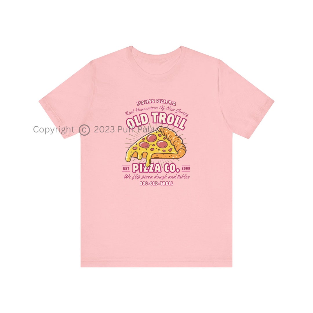 RHONJ Old Troll Pizza Co T-shirt Real Housewives of New Jersey Funny ...
