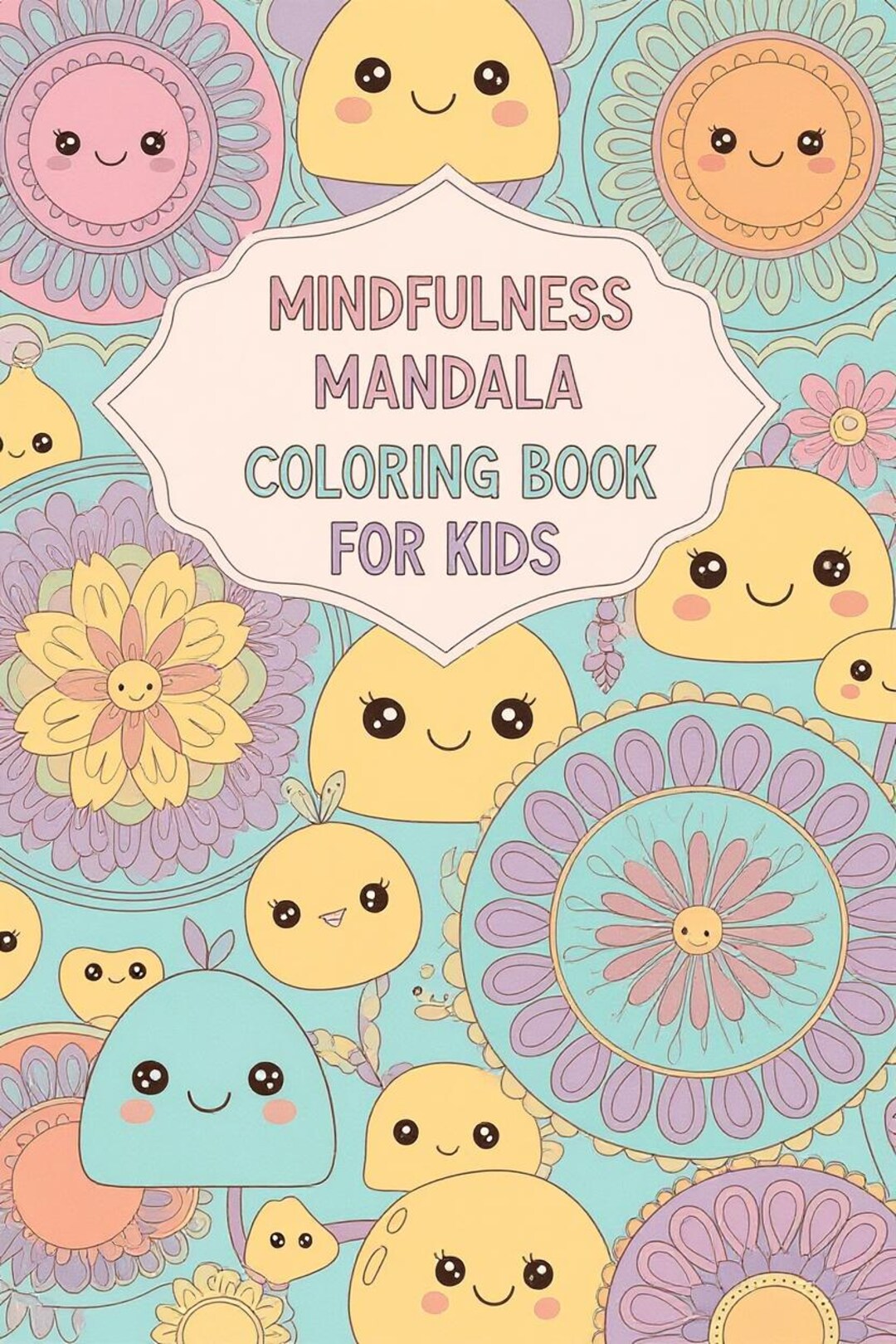 Mindfulness Mandala Coloring Book for Kids - 48 Printable Pages - Calm ...