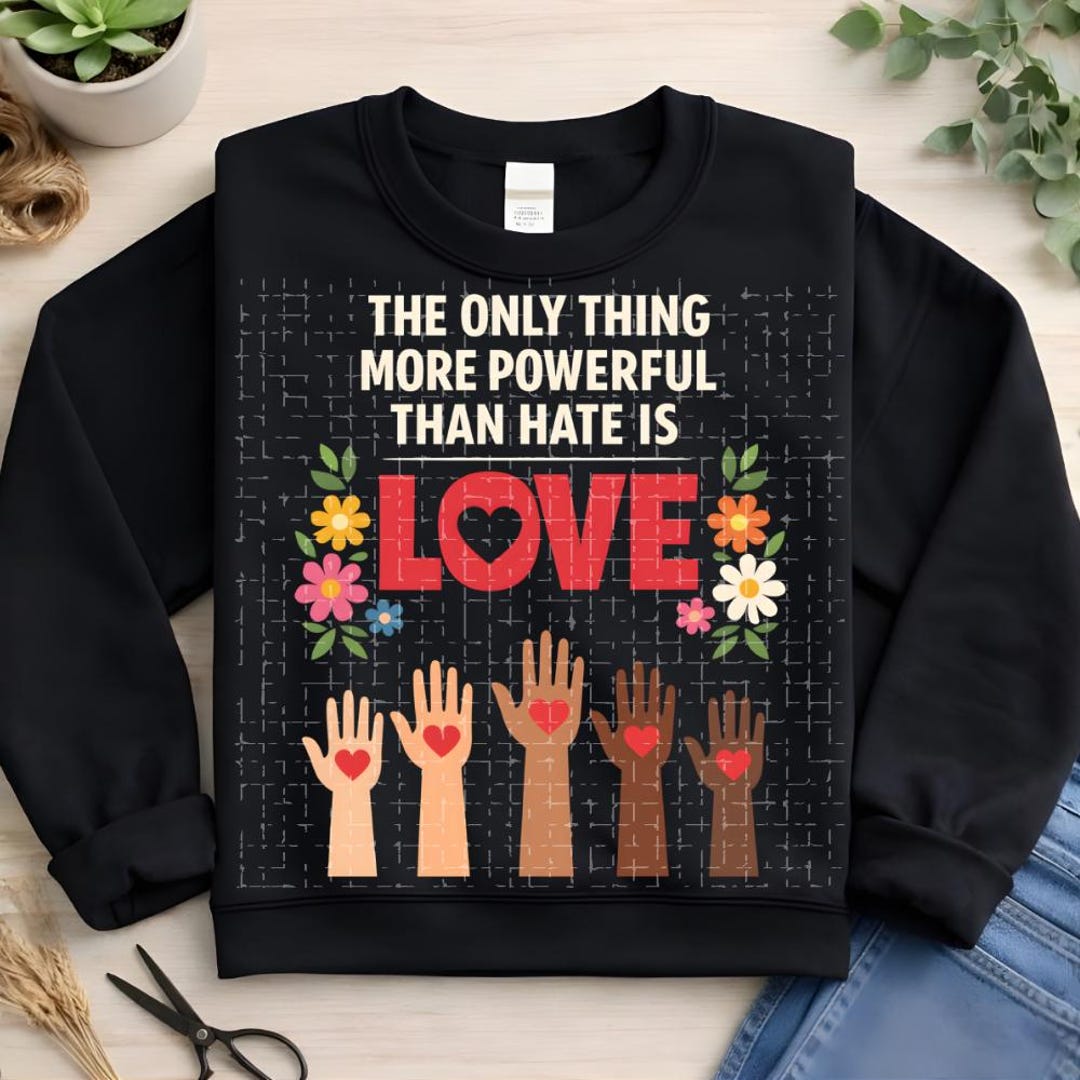 Love Over Hate PNG, the Only Thing More Powerful Than Hate is Love PNG ...