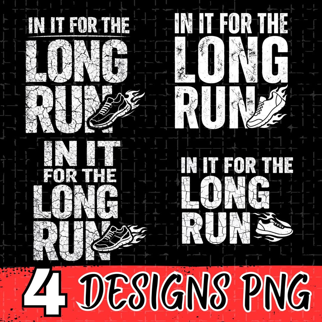 In It for the Long Run PNG Bundle: Motivational Running Quote Png ...