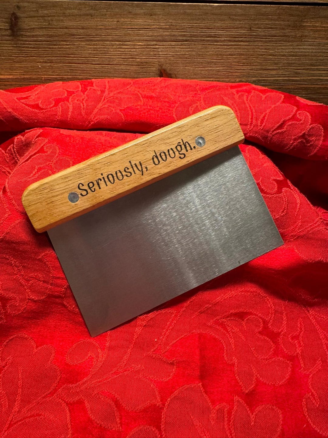 Engraved Wooden Bench Scraper: "seriously Dough" Baking Tool - Etsy