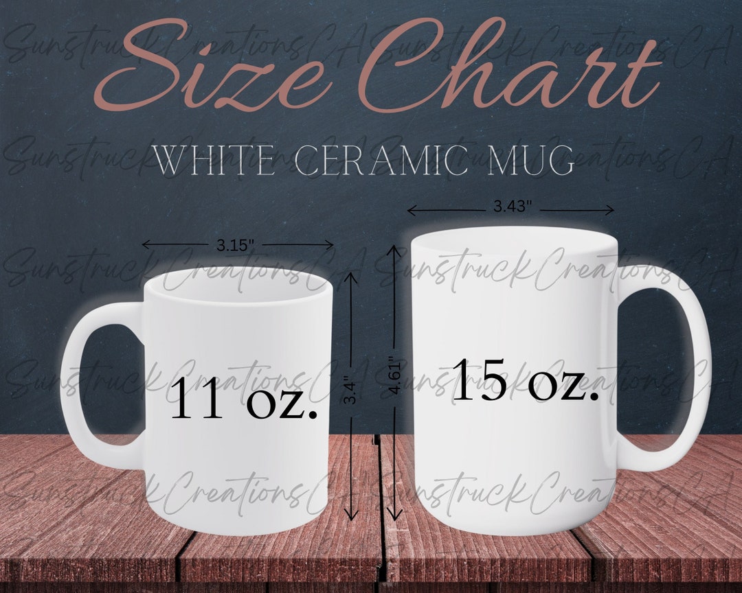 White Mug Size Chart, Coffee Mug Mockup, Glossy White Ceramic Mug 11oz ...