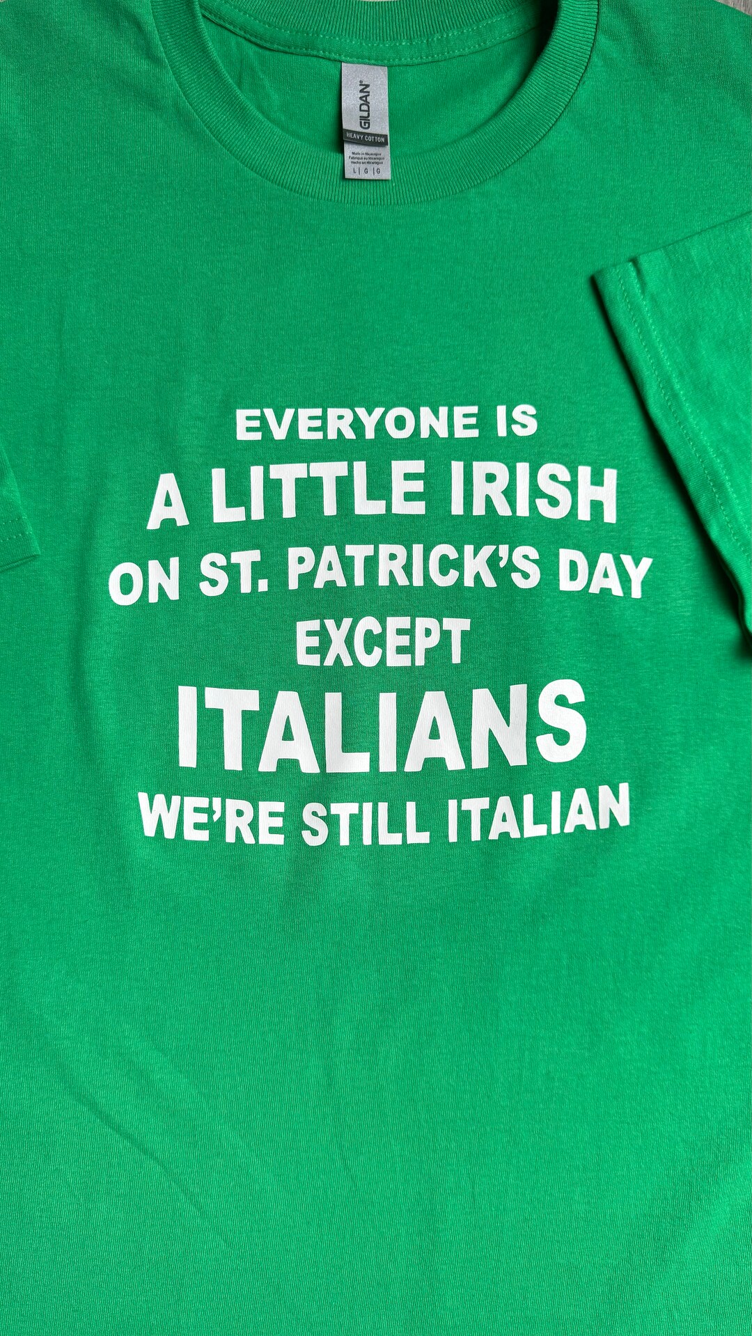Everyone is Irish, Italians, Funny, Gifts for Him, Gifts for Her, St ...
