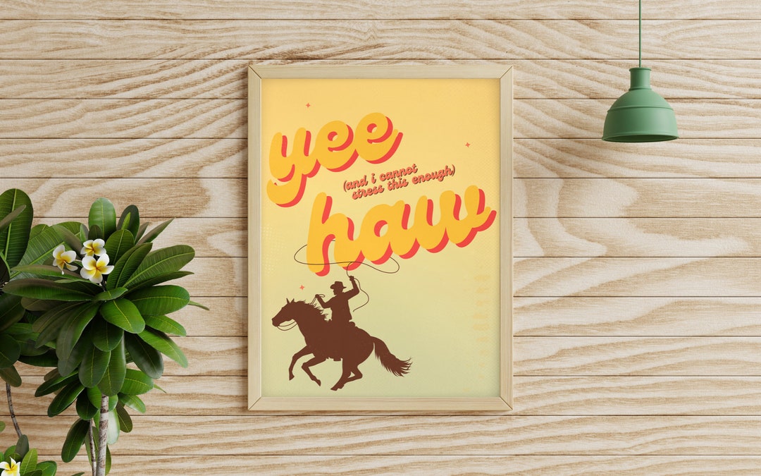 Yeehaw Poster - Digital Download - Etsy