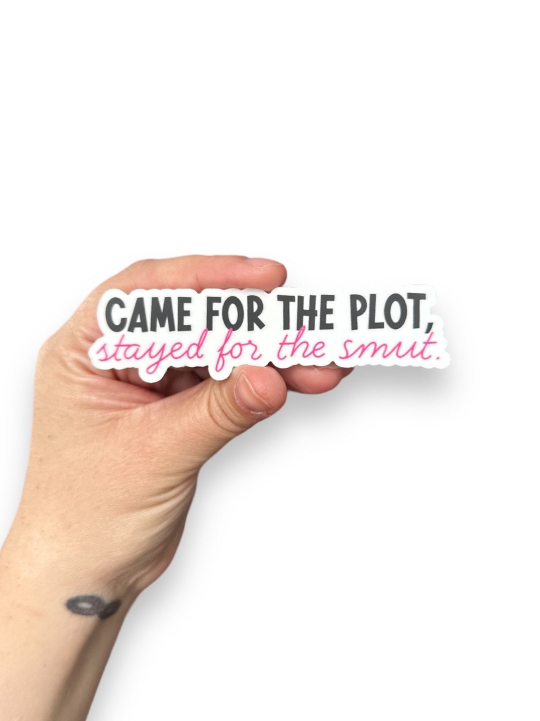 Came for the Plot, Stayed for the Smut | Book Lovers Stickers ...