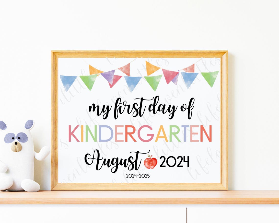 First Day of Kindergarten School Sign Printable 2024 Back to School ...