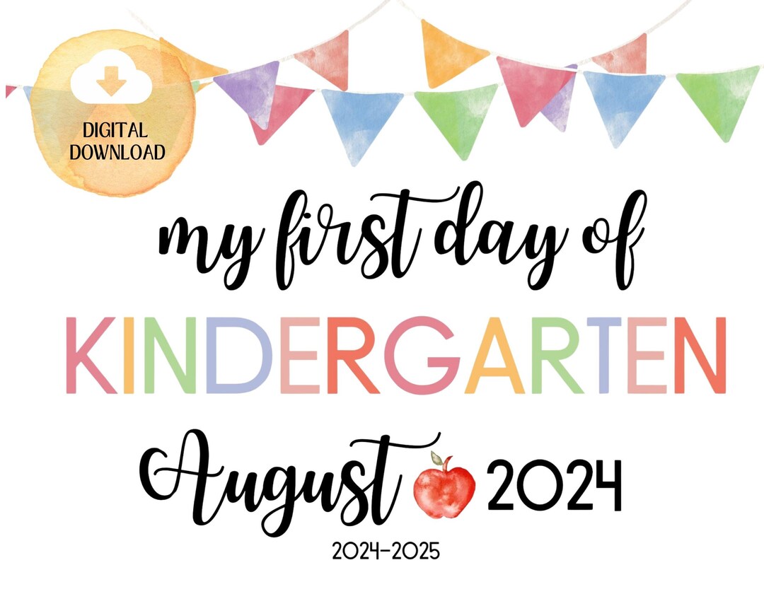 First Day of Kindergarten School Sign Printable 2024 Back to School ...
