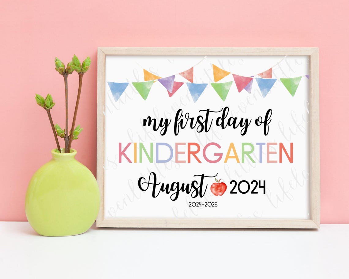 First Day of Kindergarten School Sign Printable 2024 Back to School ...