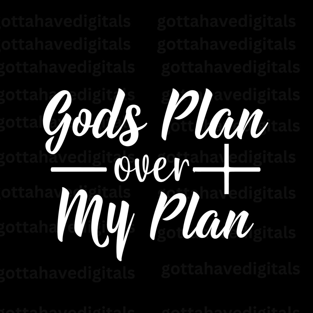 God's Plan Over My Plan Svg File. Cut File for Cricut. Cut File for ...