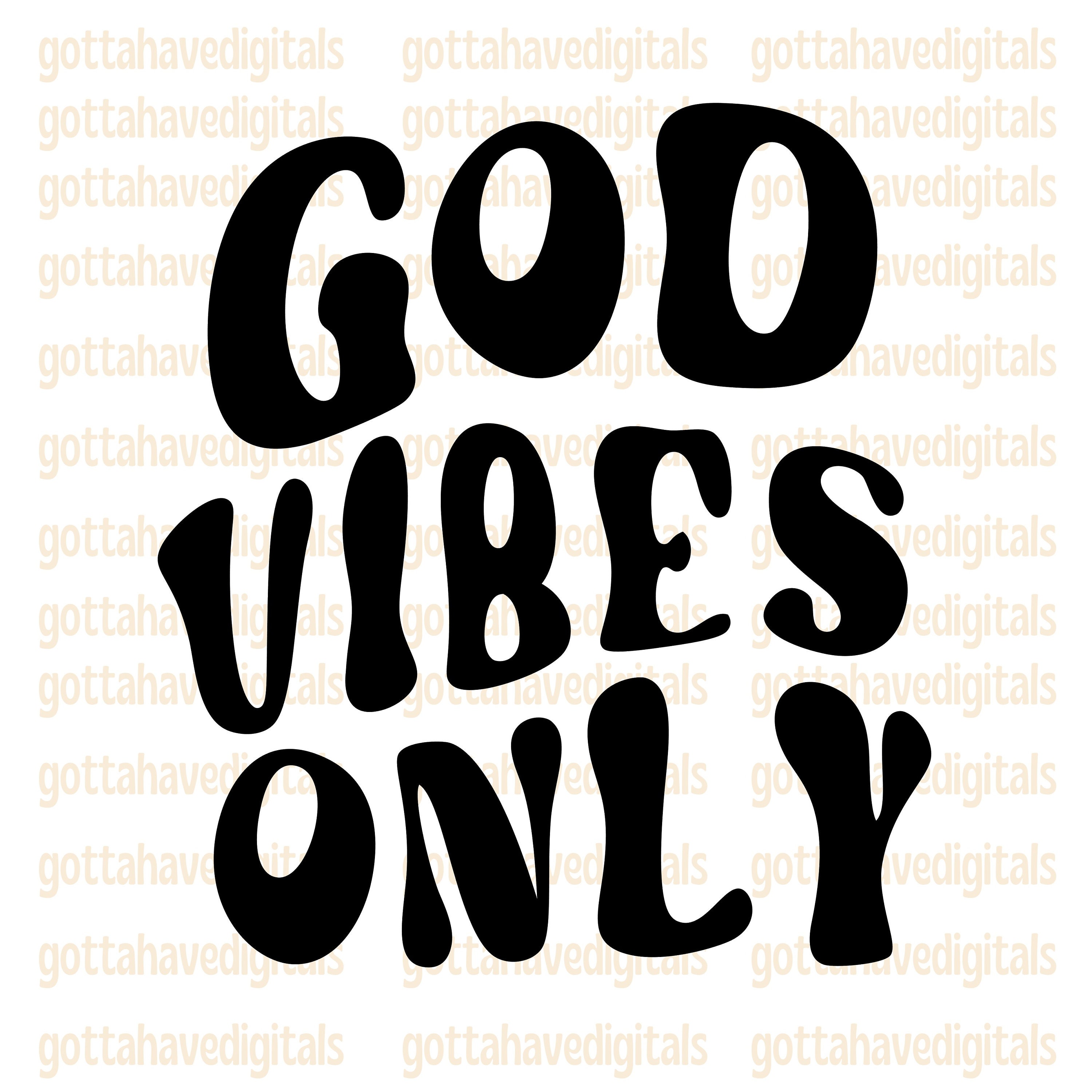 God Vibes Only Tshirt Svg File Cricut Cut File Silhouette Cut File ...