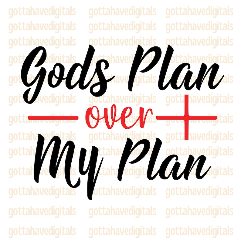 God's Plan Over My Plan Svg File. Cut File for Cricut. Cut File for ...