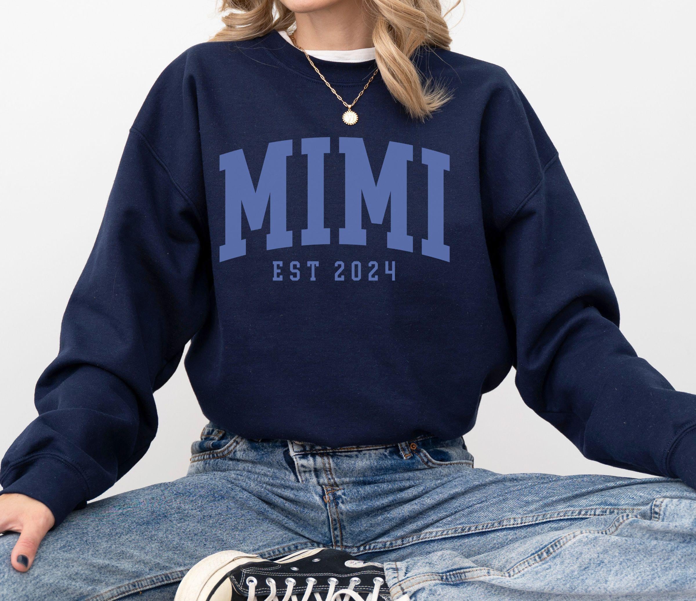 Mimi Est Sweatshirt, Mimi Est 2024 Sweatshirt, Custom Mimi Sweatshirt ...