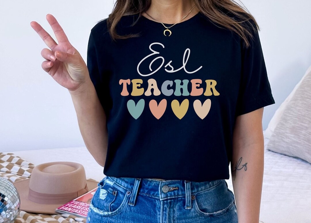 ESL Teacher Shirt, ESL Teacher T-shirt, Teacher Appreciation, Gift for ...