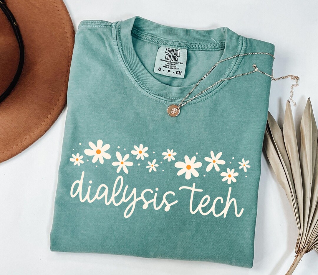 Comfort Colors® Dialysis Technician T-shirt, Dialysis Tech Shirt ...