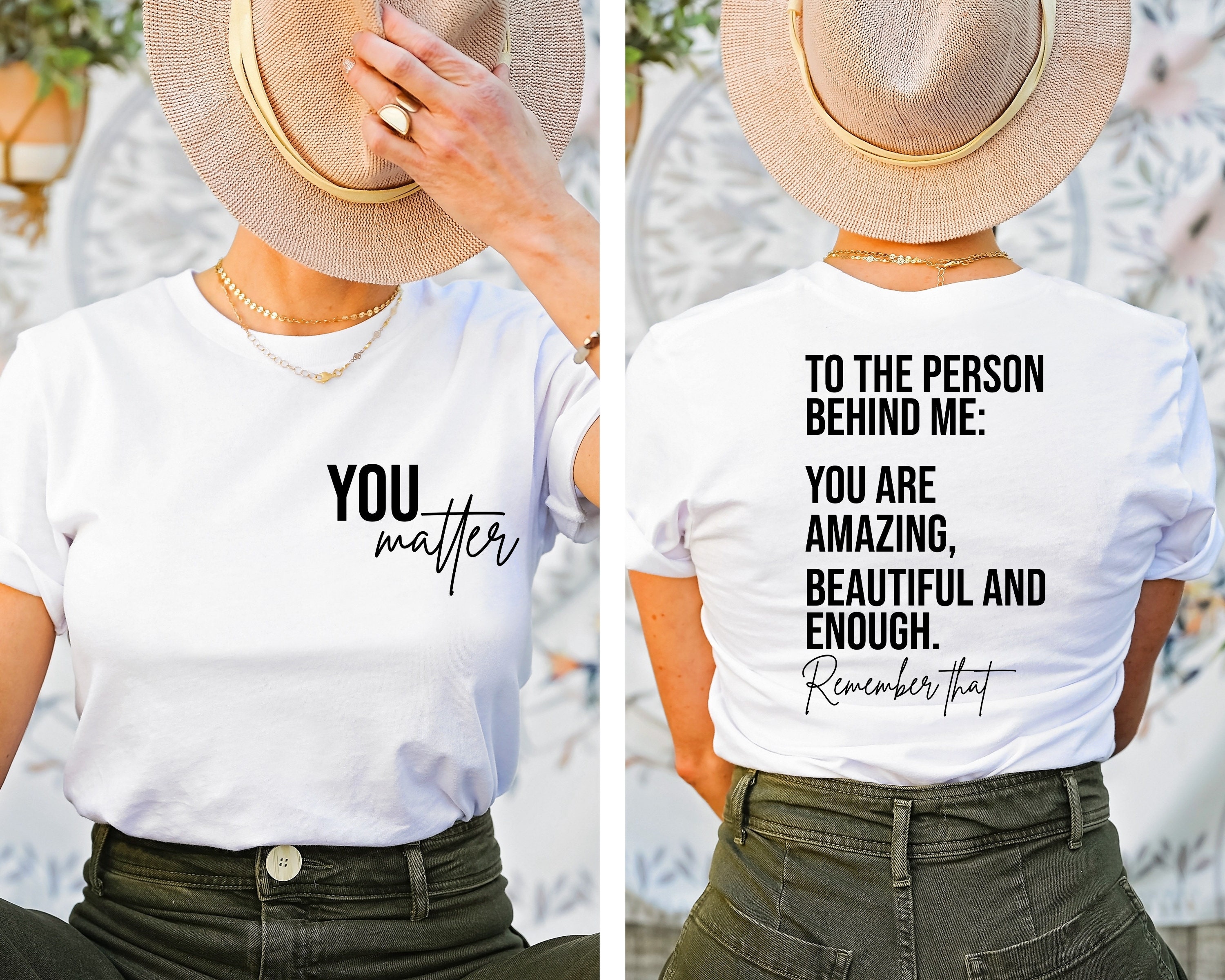 You Matter Shirt, to the Person Behind Me Tee, Spread Positive Vibes ...