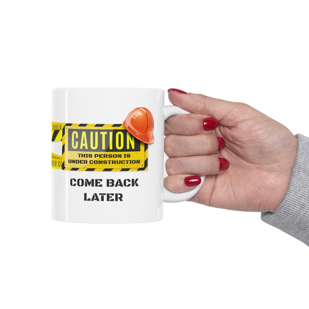 Person Under Construction- Morning Coffee Mug Morning Person and Coffee ...