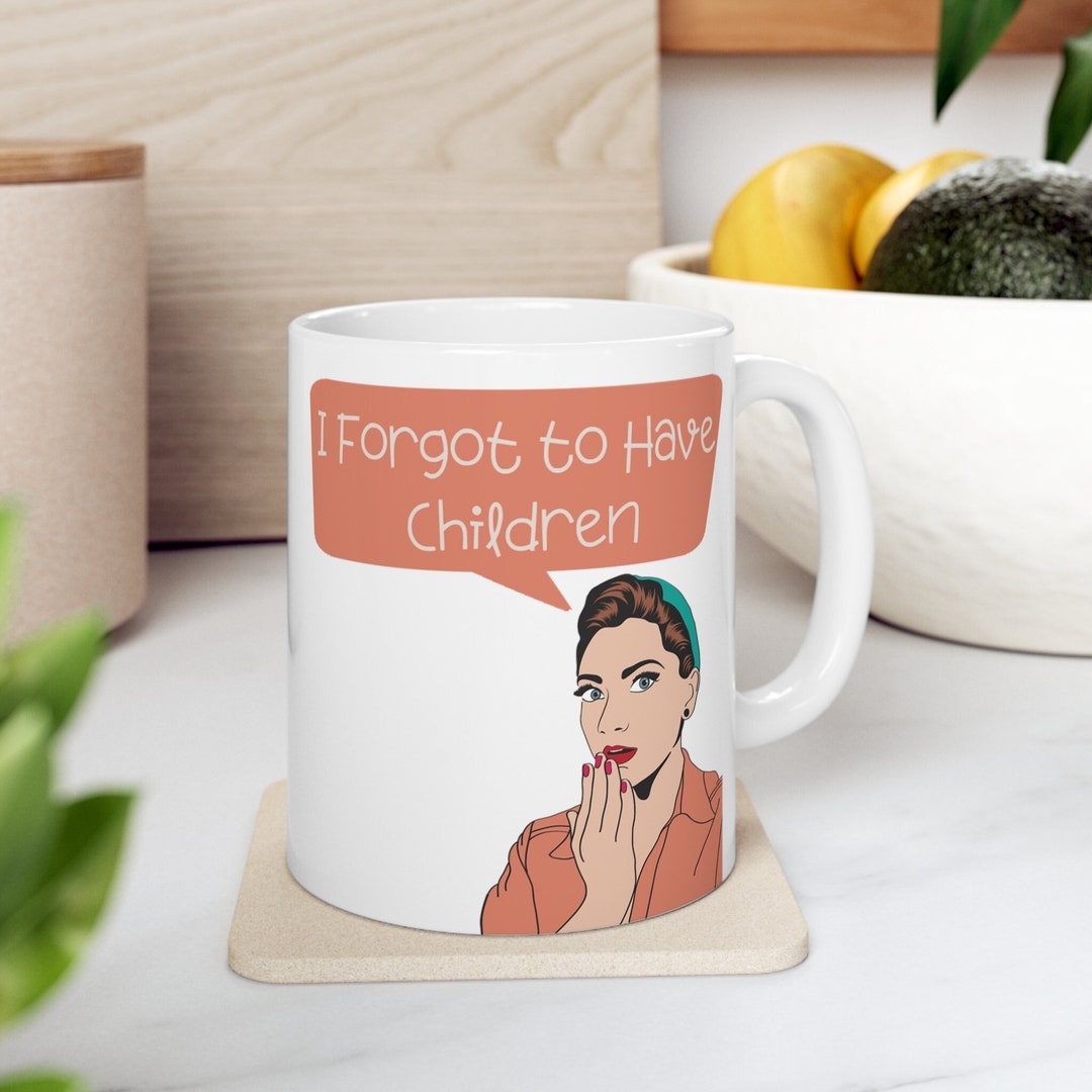 I Forgot to Have Children Mug funny Cat Mug Cute Cat Mug - Etsy