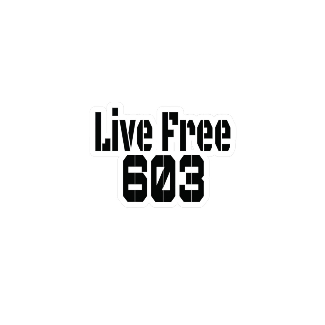 Live Free 603 Sticker, 603 Decal, Indoor Outdoor, 2 Sizes Available - Etsy