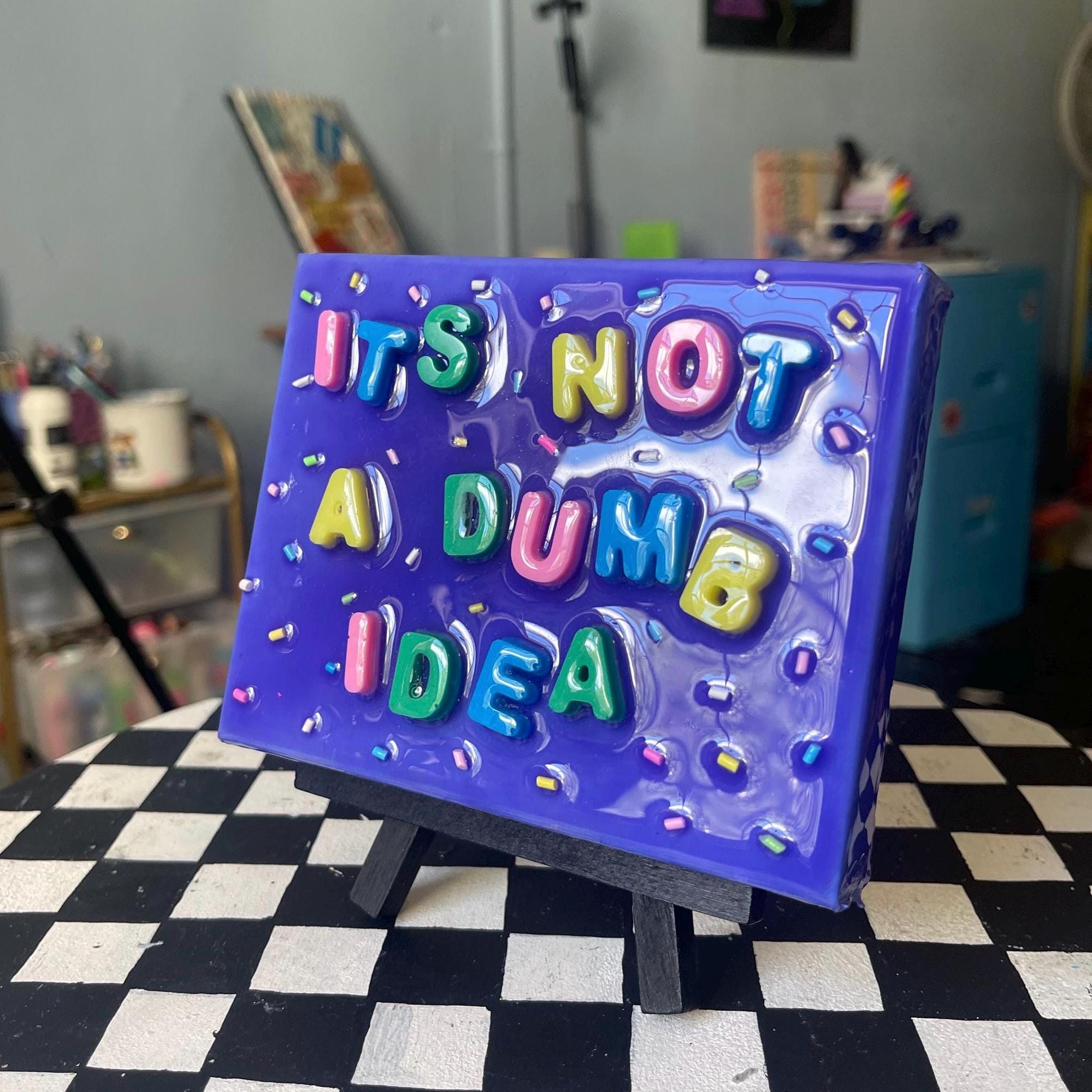Its Not A Dumb Idea Resin Word Art, Original Artwork, Funky Home Decor ...