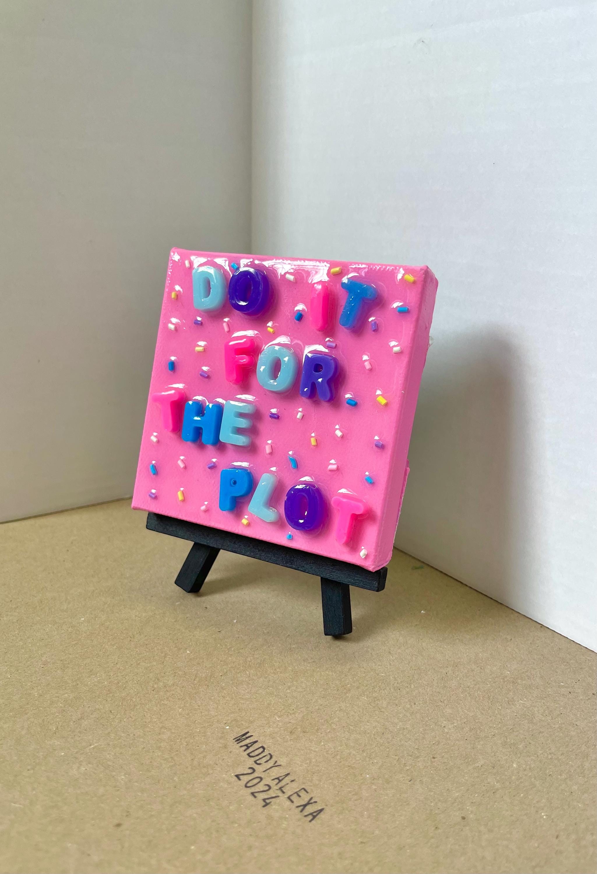 Do It for the Plot Resin Word Art, Original Artwork, Funky Home Decor ...