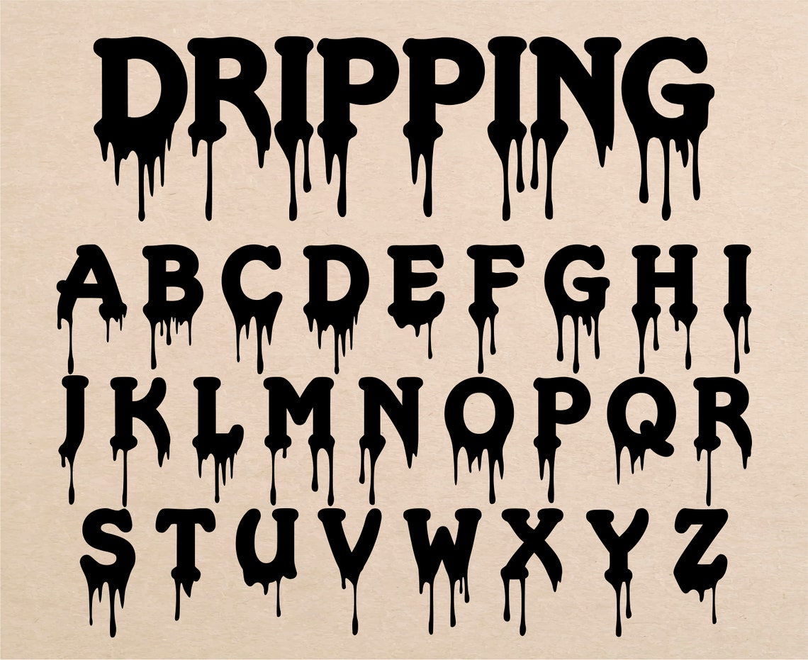 Drip Font Blood Dripping Font Honey Drip Font Dripping Letters Font ...