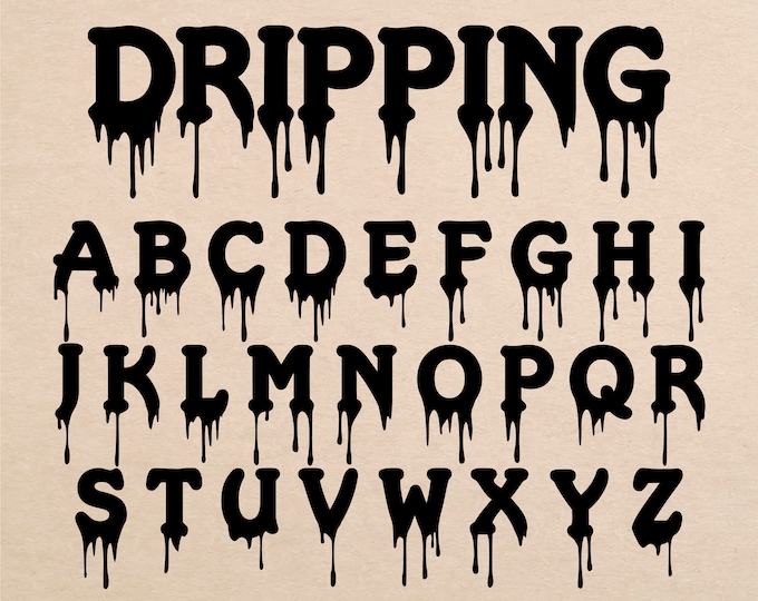 Drip Font Blood Dripping Font Honey Drip Font Dripping Letters Font ...