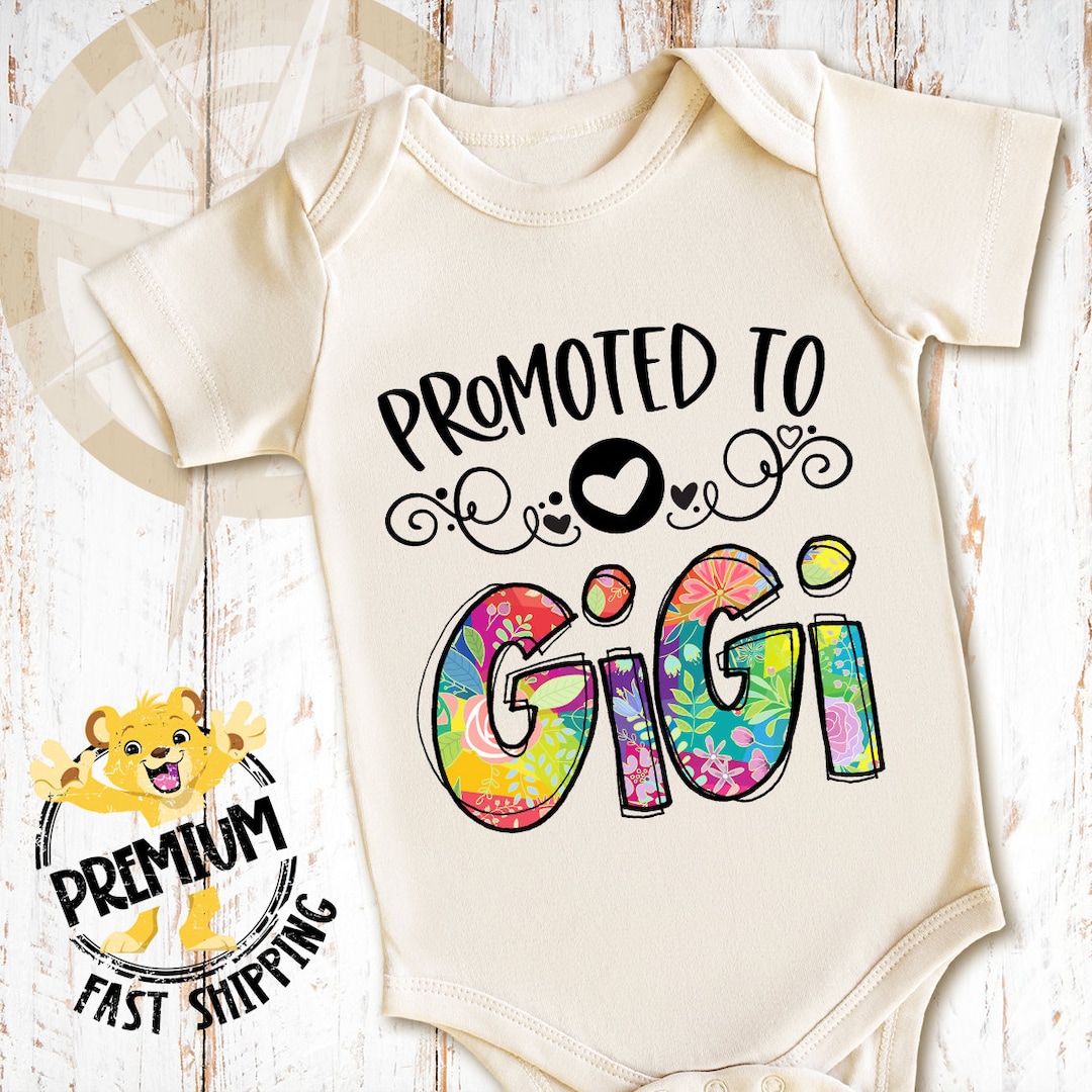Promoted to Gigi Onesie®, Gigi Baby Announcement, I Love My Gigi, Gigi ...