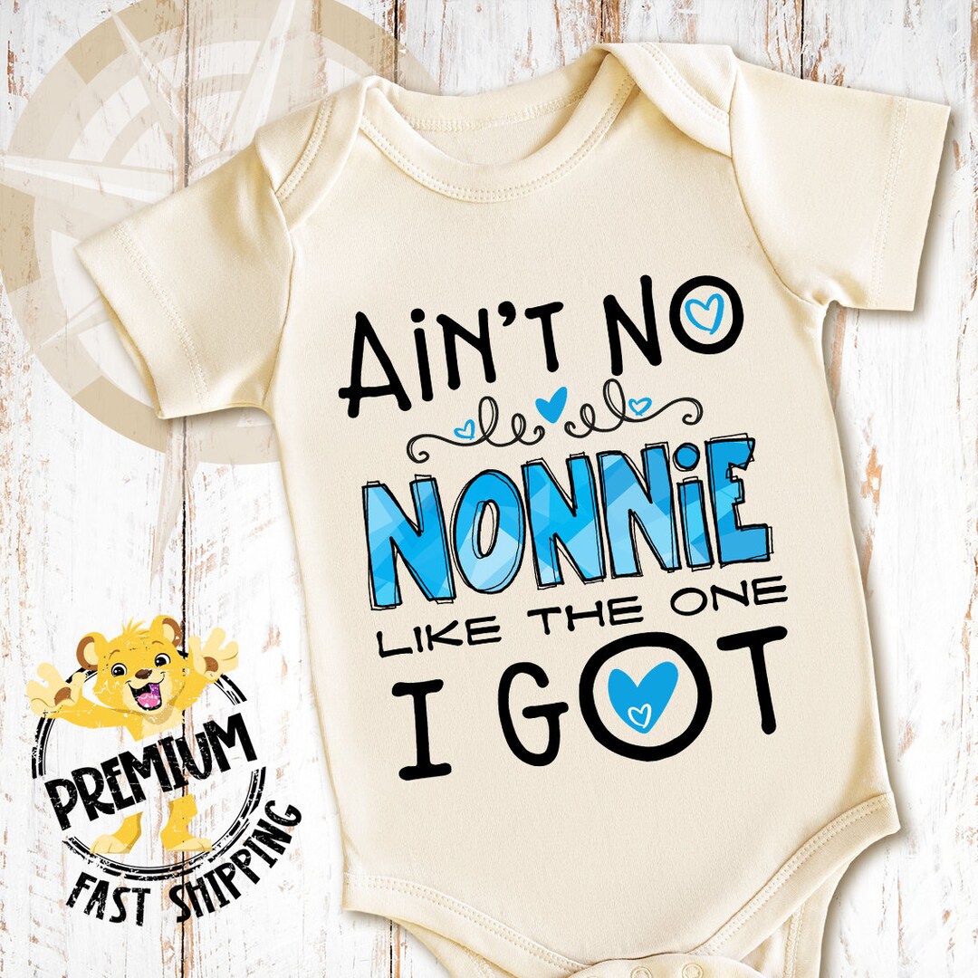 Ain't No Nonnie Like the One I Got Onesie® Blue - Baby and Family ...