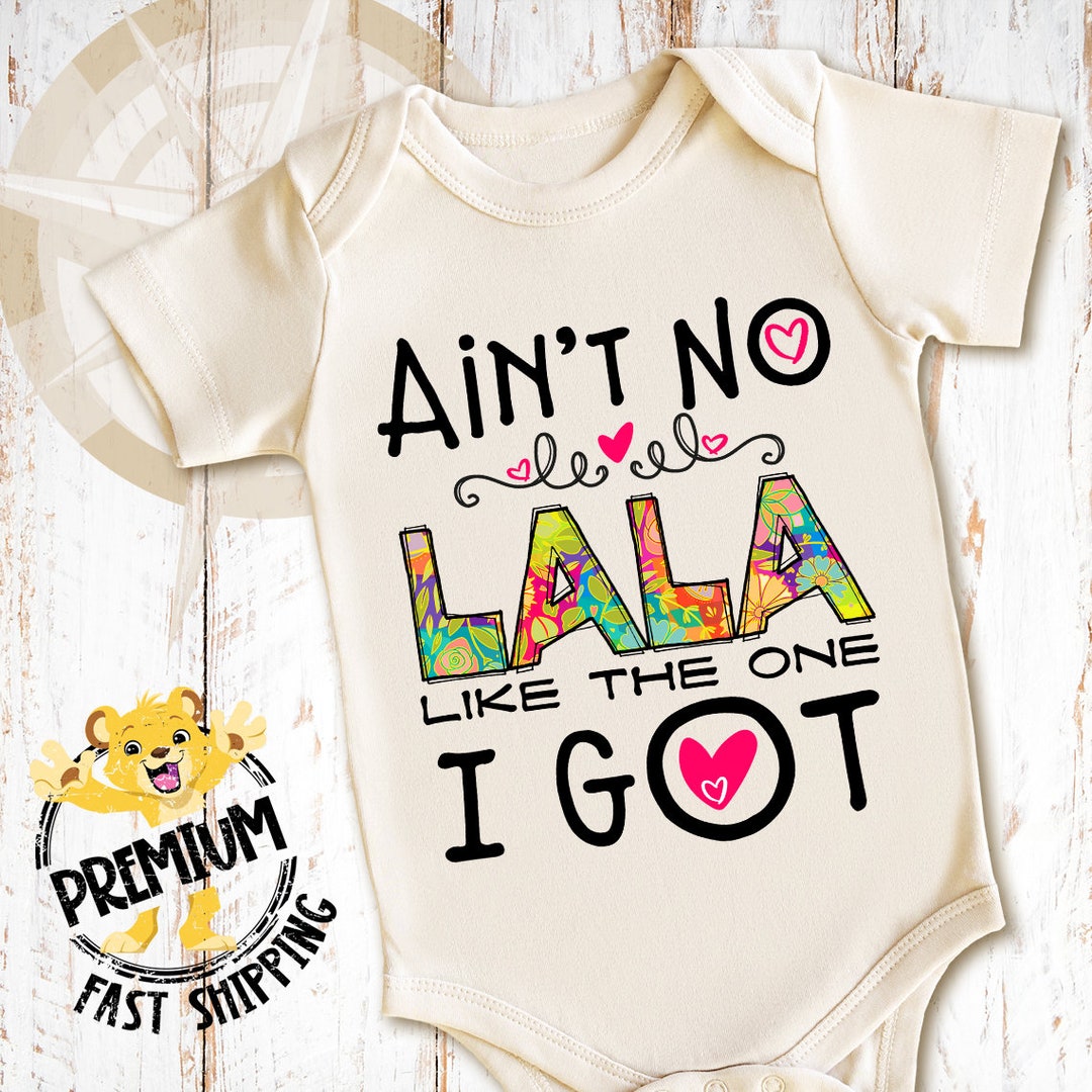 Ain't No Lala Like the One I Got Onesie® - Baby and Family Clothing ...